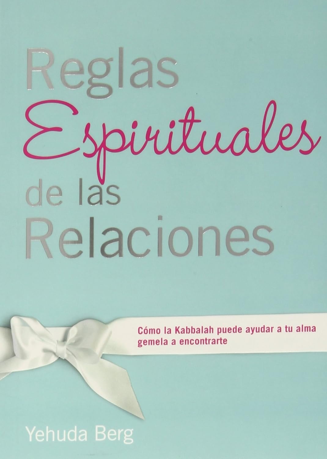 REGLAS ESPIRITUALES DE LAS RELACIONES, Yehuda Berg | Walmart en línea