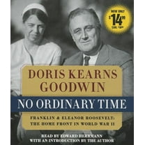 No Ordinary Time : Franklin and Eleanor Roosevelt, The Home Front in ...