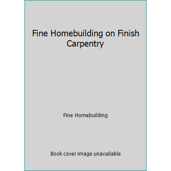 Fine Homebuilding Books - Walmart.com