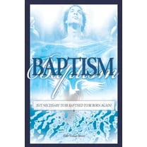 Baptism: Is It Necessary to Be Baptized to Be Born Again? - Walmart.com