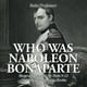 Who Was Napoleon Bonaparte - Biography Books for Kids 9-12 Children's ...