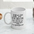 CafePress - Ask Not Music Director Mug - 11 oz Ceramic Mug - Novelty ...