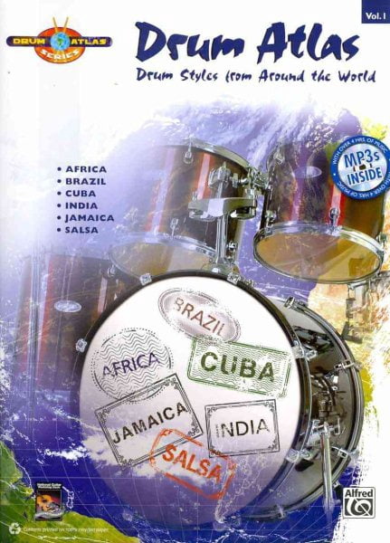 Drum Atlas Complete, Vol 1: Drum Styles from Around the World, Book CD ...