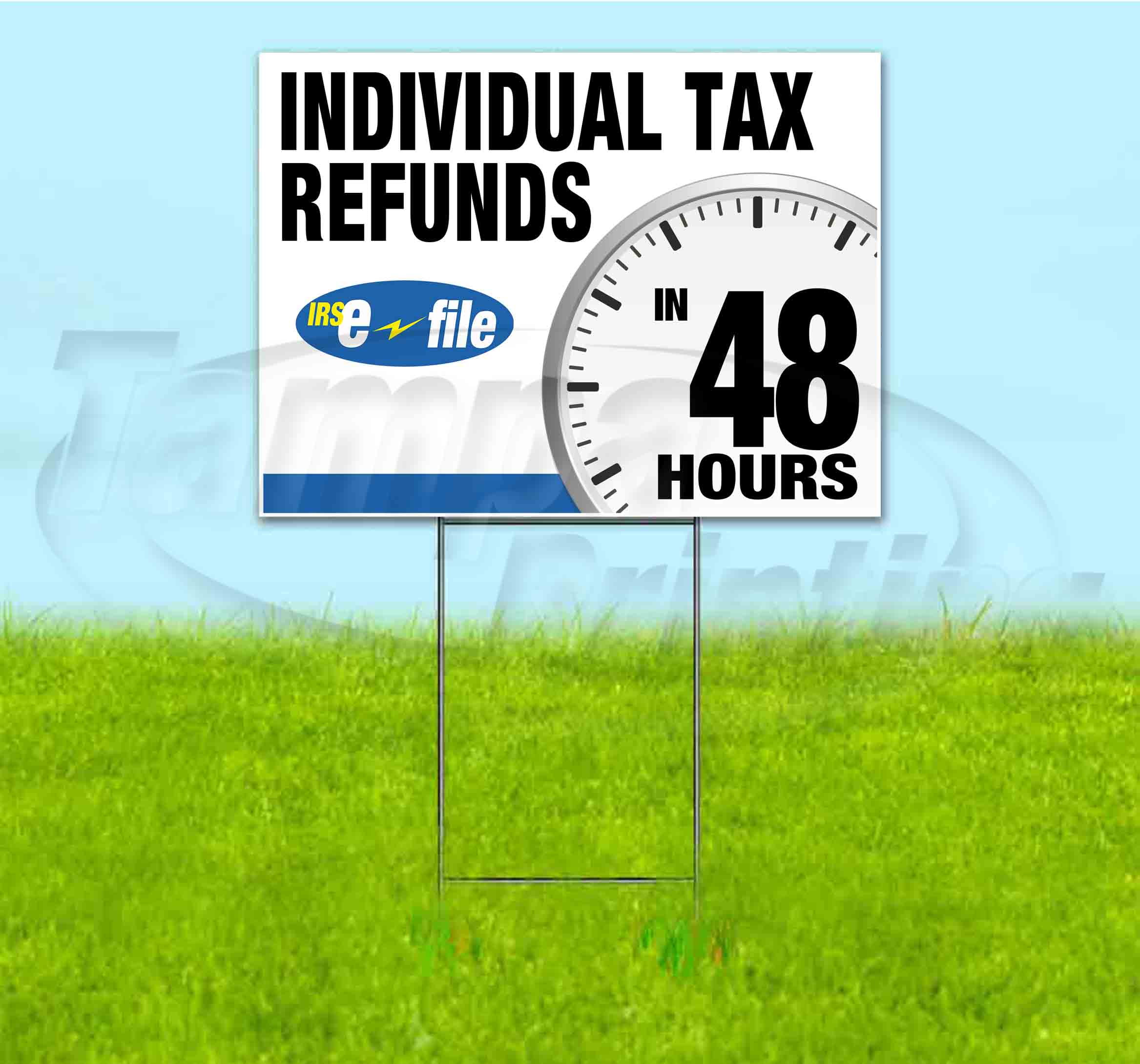 Individual Tax Refunds Efile In 48 Hours (18" x 24") Yard Sign ...