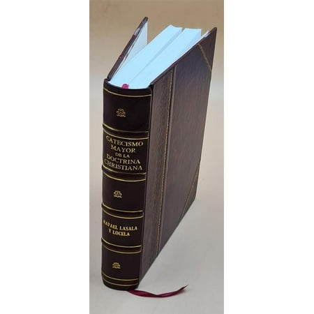 Catecismo mayor de la doctrina christiana, en que se comprehende el ...