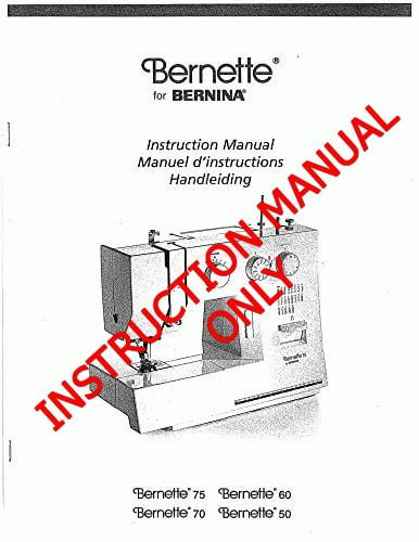 Bernina Bernette 50 60 70 75 Sewing Machine Owners Instruction Manual ...