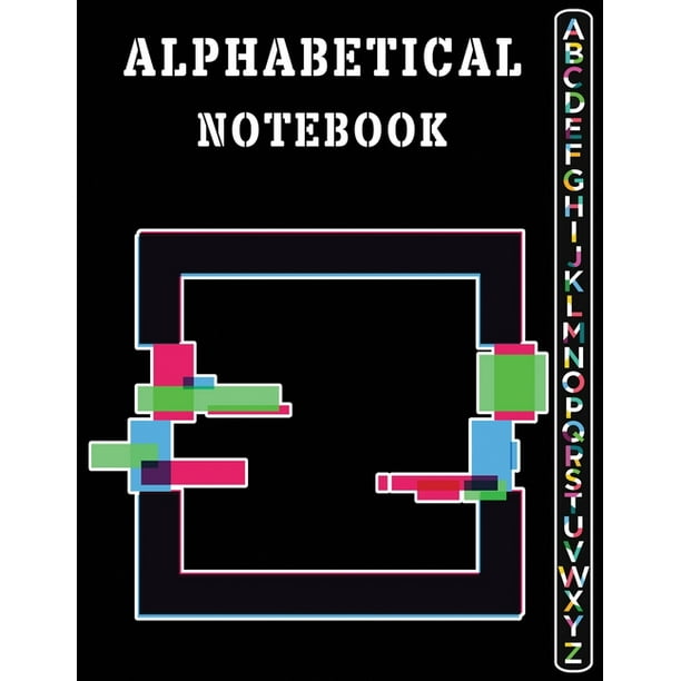 Alphabetical Notebook : Large Size Ruled Journal with Printed A-Z Tabs ...