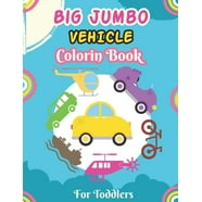 Toddler Coloring Book Vehicles:: Super Easy Vehicles Coloring Book for ...