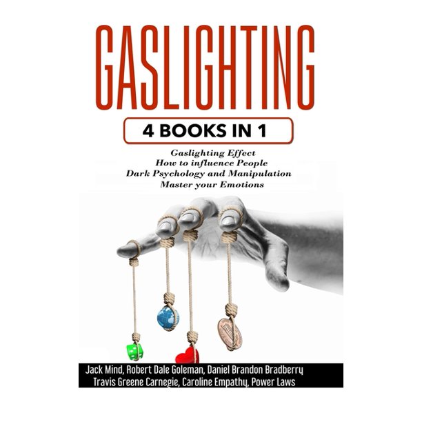 Gaslighting : 4 Books in 1: Gaslighting effect + How to influence ...