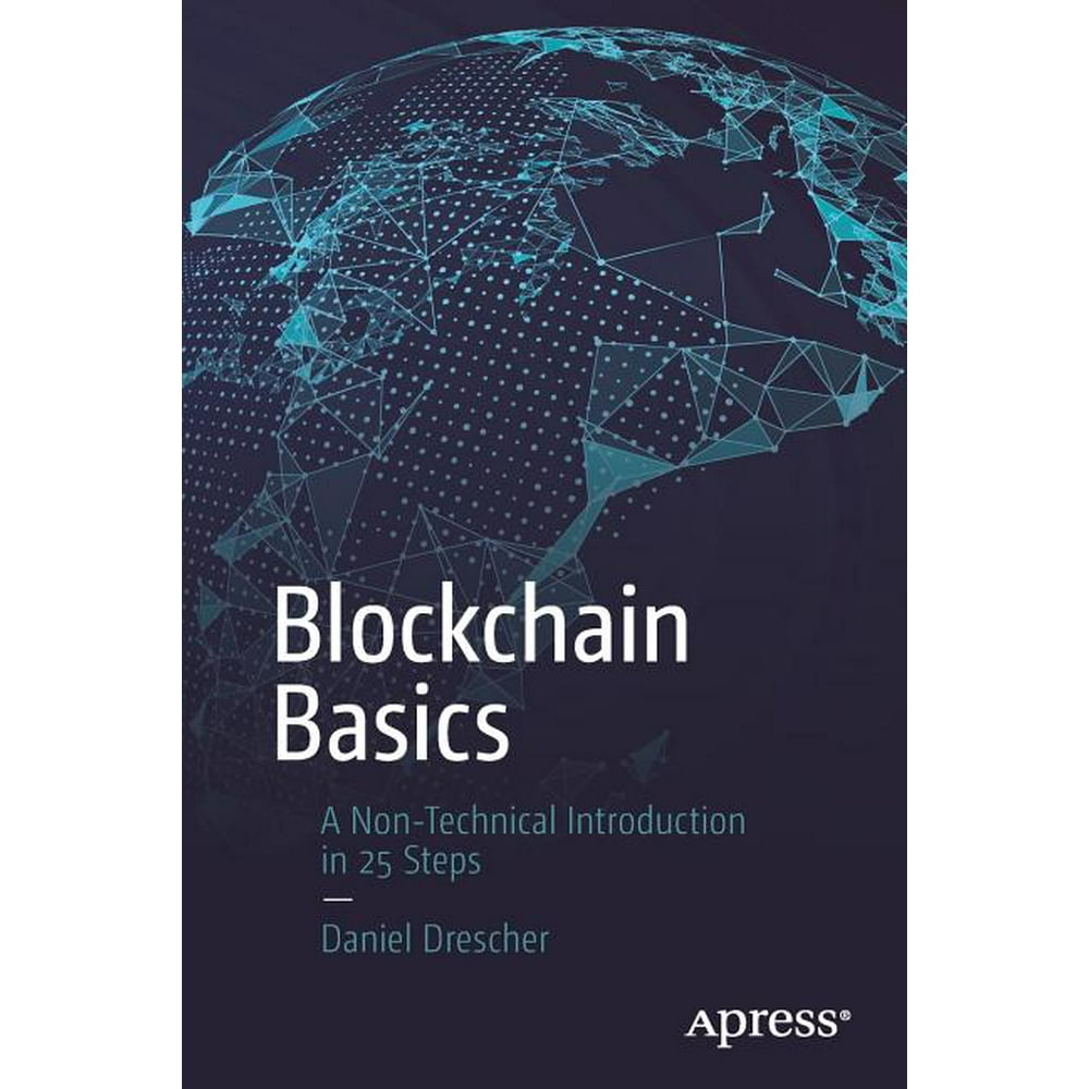Blockchain Basics: A Non-Technical Introduction in 25 Steps (Paperback ...
