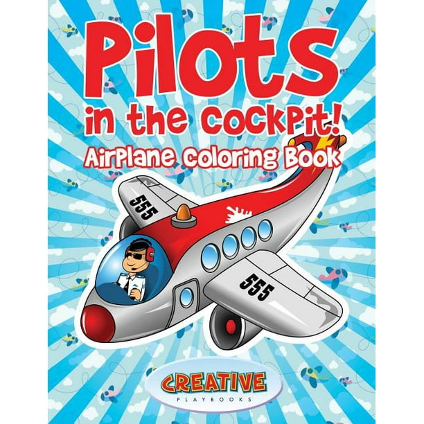 Pilots in the Cockpit! Airplane Coloring Book - Walmart.com - Walmart.com