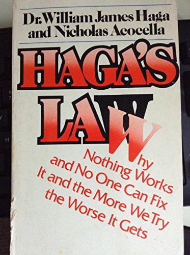 Pre-Owned HAGA'S LAW (Why Nothing Works and No One Can Fix It, and the ...