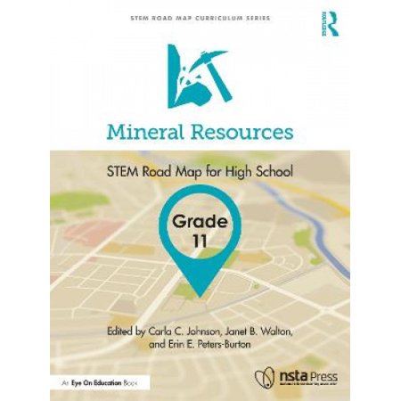 Mineral Resources, Grade 11: STEM Road Map for High School (STEM Road ...