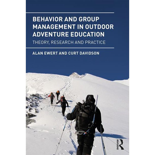 Behavior and Group Management in Outdoor Adventure Education : Theory ...