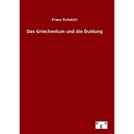 Das Griechentum Und Die Duldung [German] | Walmart Canada