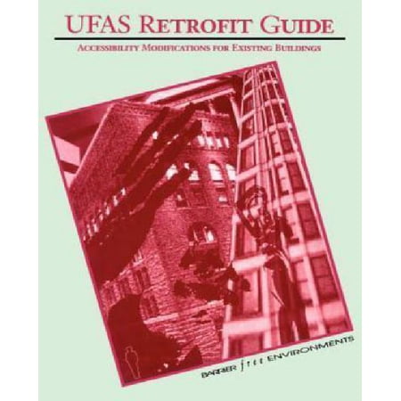 UFAS Retrofit Guide : Accessibility Modifications for Existing ...