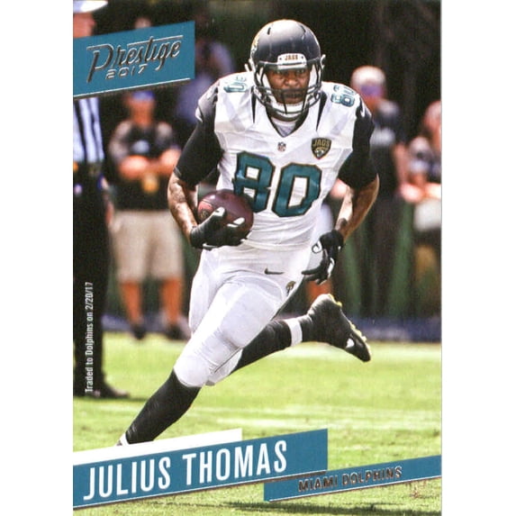 2017 PANINI PRESTIGE #61 JULIUS THOMAS MIAMI DOLPHINS - Walmart.com