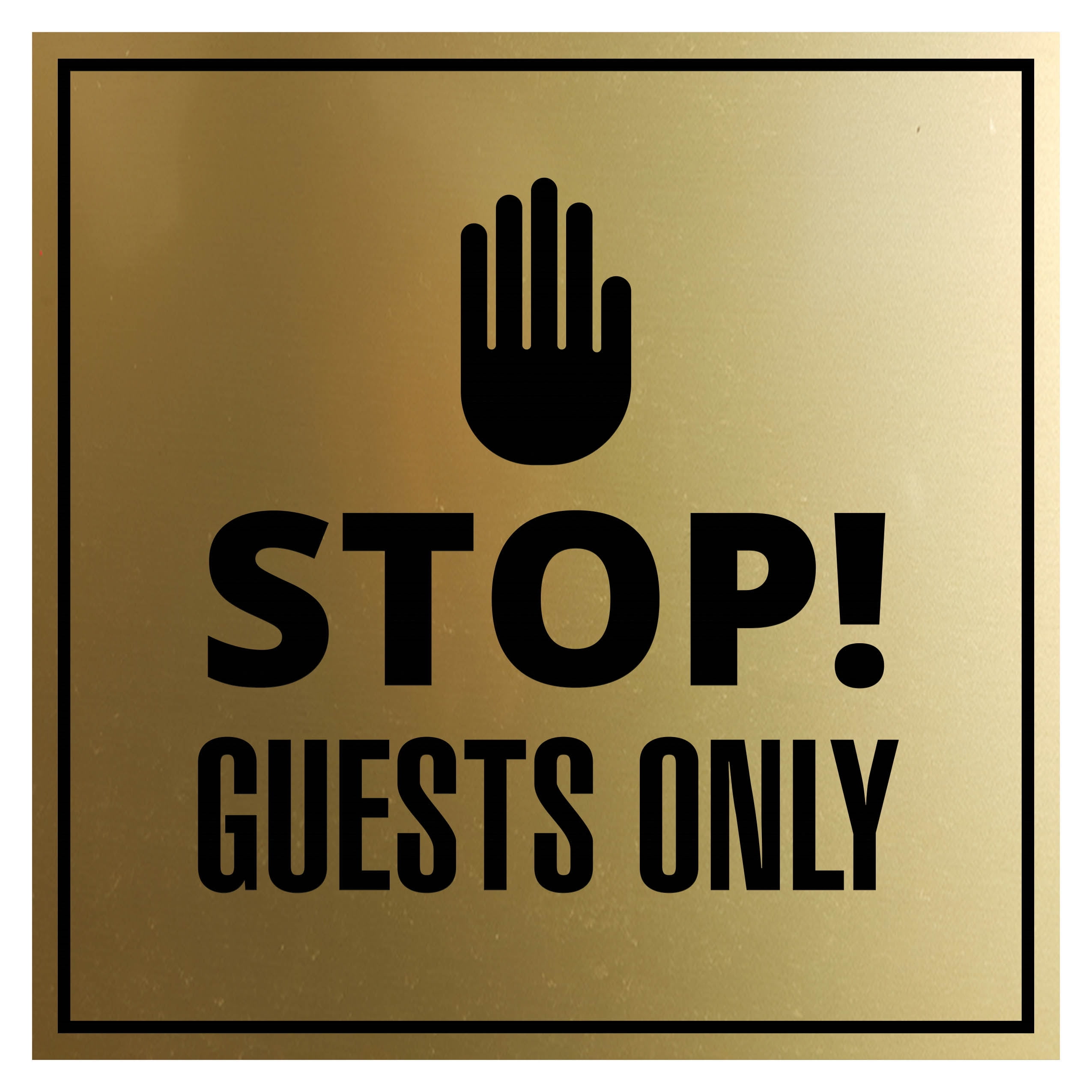 Signs ByLITA Square Stop! Guests Only Sign (Brushed Gold) - Small ...