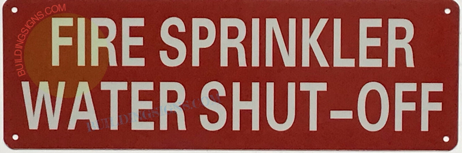 FIRE SPRINKLER WATER SHUT OFF SIGN(4x12,RED,ALUMINUM) -ref19722 ...