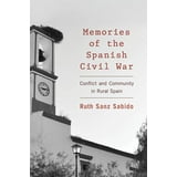 Memories of the Spanish Civil War : Conflict and Community in Rural ...