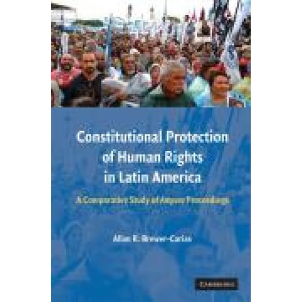 Constitutional Protection of Human Rights in Latin America: A ...