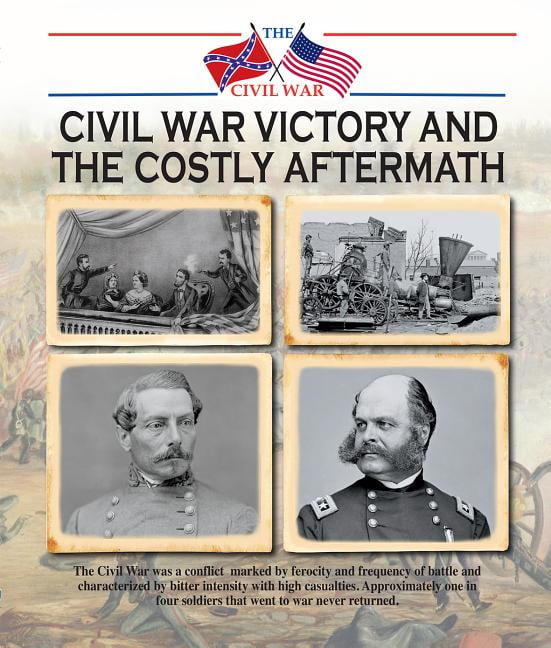 Civil War: Civil War Victory and the Costly Aftermath (Series #5 ...