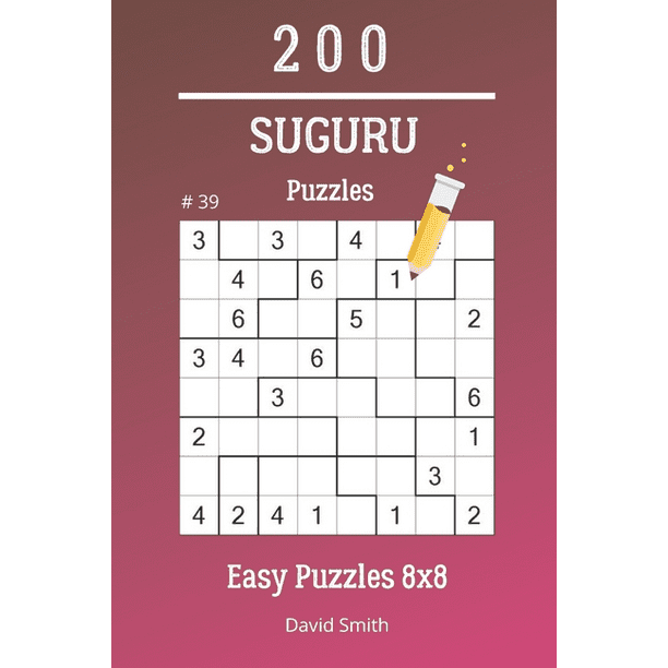 Suguru Puzzles: Suguru Puzzles - 200 Easy Puzzles 8x8 vol.39 (Series ...