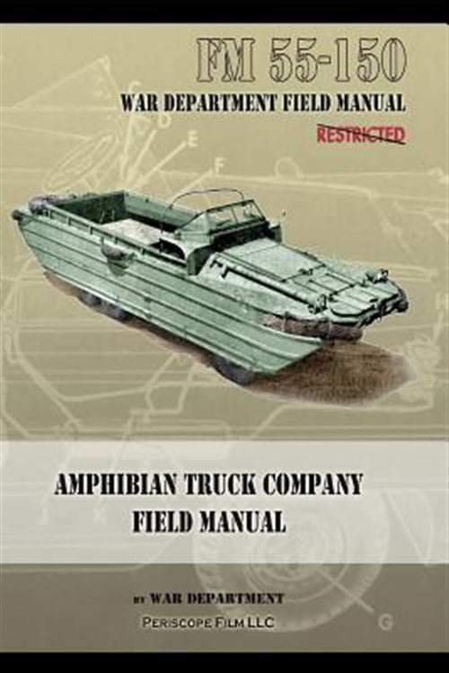 Pre-Owned Amphibian Truck Company Field Manual: FM 55-150 - Walmart.com