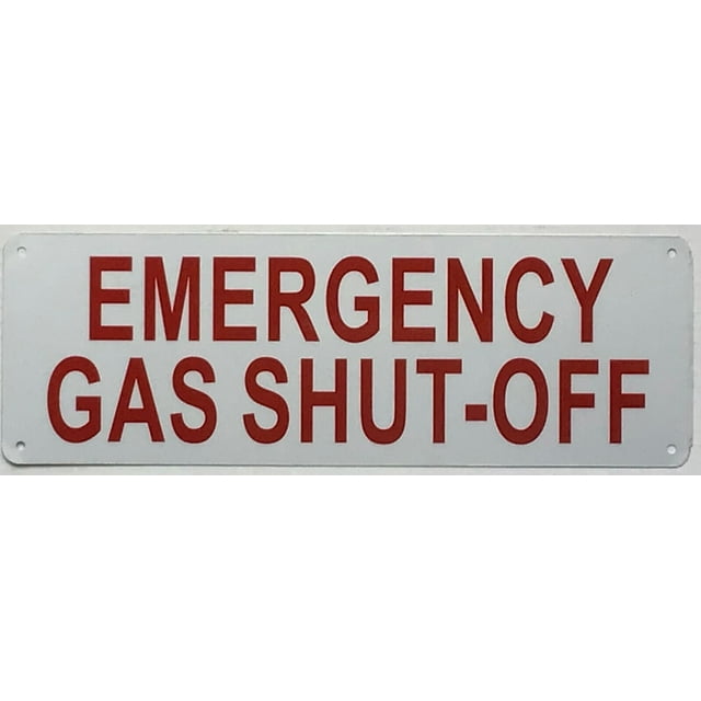 EMERGENCY GAS SHUT OFF SIGN (4X12,White,Aluminum) -ref21422 - Walmart.com