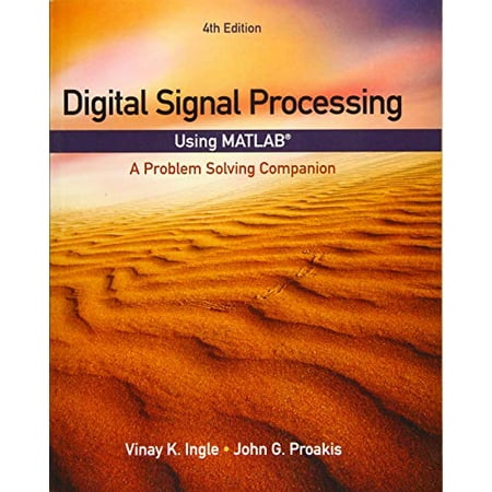 Digital Signal Processing Using MATLAB: A Problem Solving Companion (Activate Learning with ...