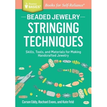 Bead Jewelry Making for Beginners : Step-By-Step Instructions for ...