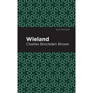 Pre-Owned Charles Brockden Brown's Wieland, Ormond, Arthur Mervyn, and ...