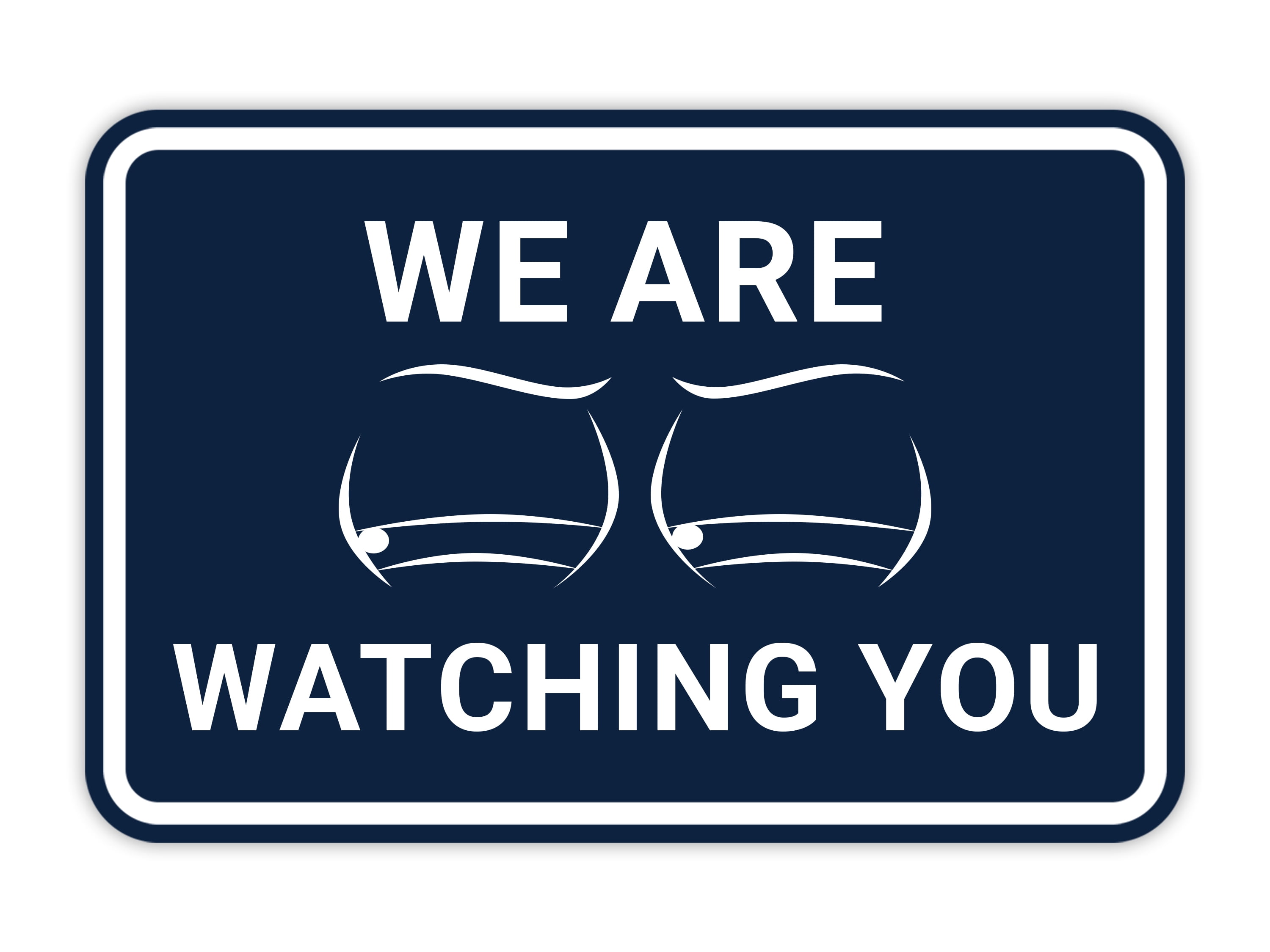 Signs ByLITA Classic Framed We Are Watching You Text and Graphic ...