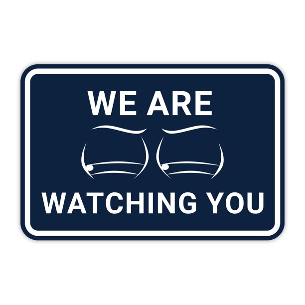 Signs ByLITA Classic Framed We Are Watching You Text and Graphic ...