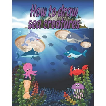 learn to Draw Shark and Other sea creatures: how to draw for kids step ...
