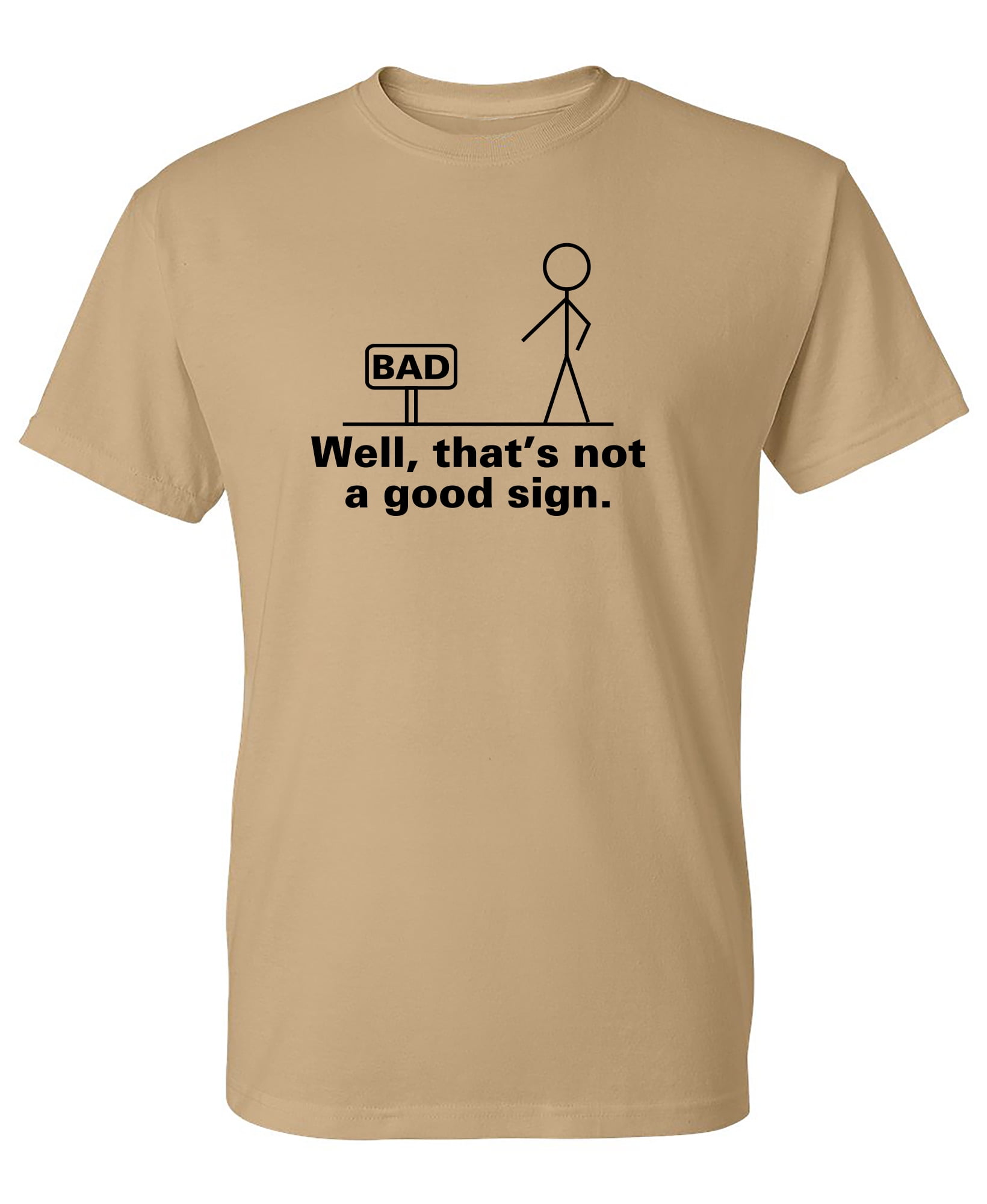Well That s Not A Good Sign Offensive Tshirt Novelty Retro Humor well-that-s-not-a-good-sign-offensive-tshirt-novelty-retro-humor