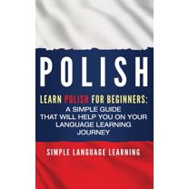 Learn Polish: A Comprehensive Guide to Learning Polish for Beginners ...