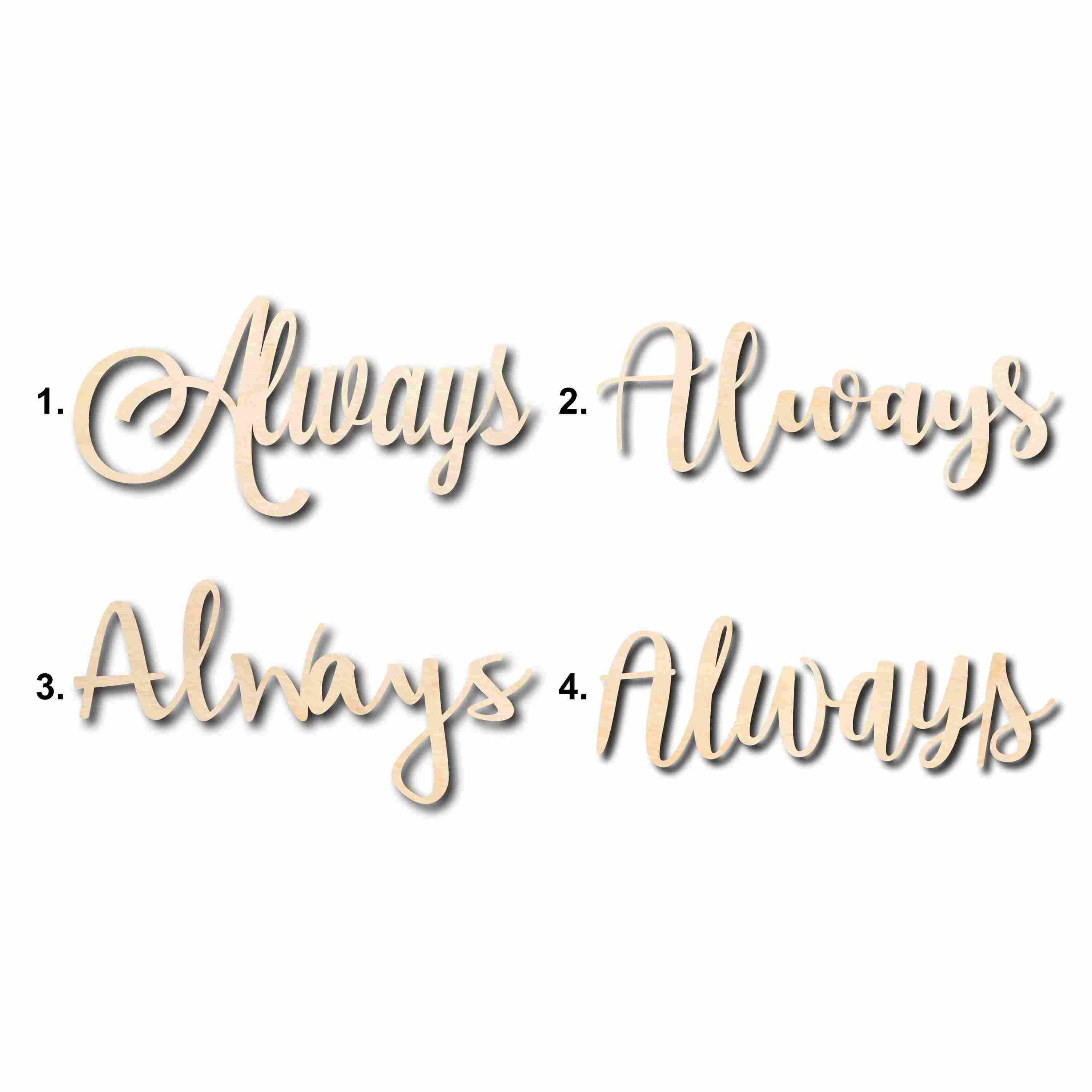 Always Sign Unfinished Wood Cutout Home Decor DIY Option 2- 16" Wide ...