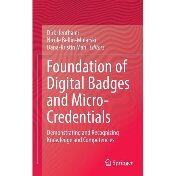 Foundation of Digital Badges and Micro-Credentials : Demonstrating and ...