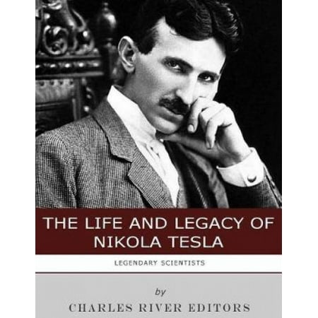 Legendary Scientists: The Life and Legacy of Nikola Tesla | Walmart Canada