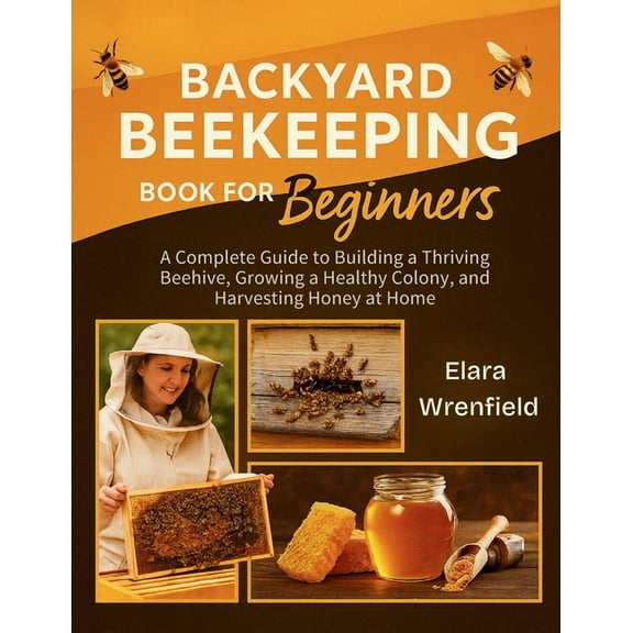 Beekeeping 101: A Step by Step Guide to Beekeeping - Walmart.com
