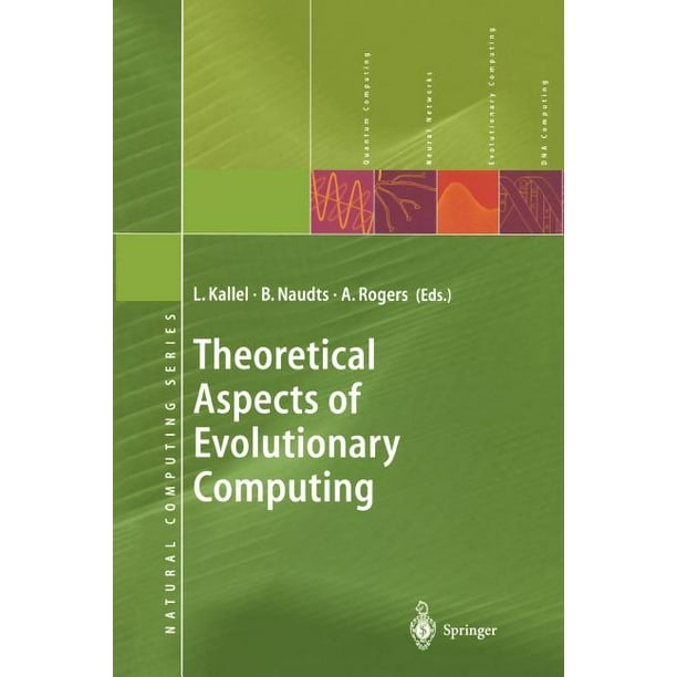 Natural Computing: Theoretical Aspects of Evolutionary Computing ...