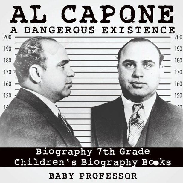 Al Capone : Dangerous Existence - Biography 7th Grade Children's ...