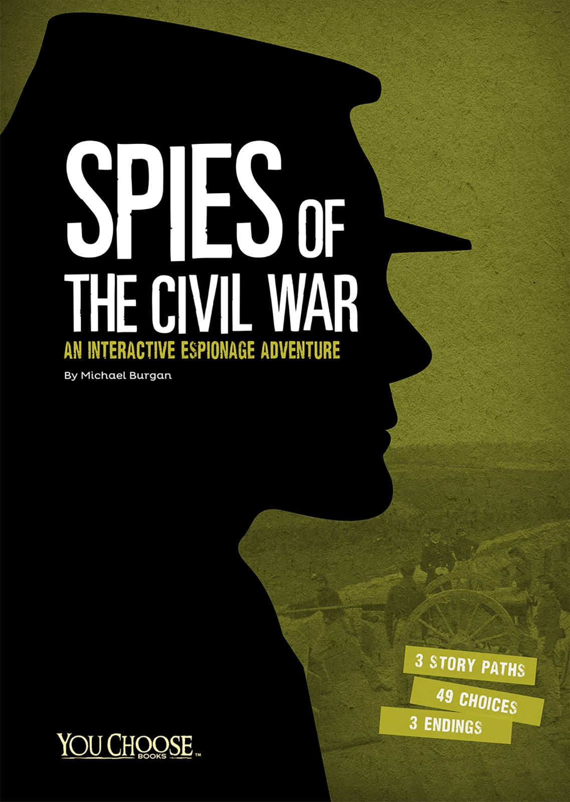 You Choose: Spies: Spies of the Civil War: An Interactive Espionage ...