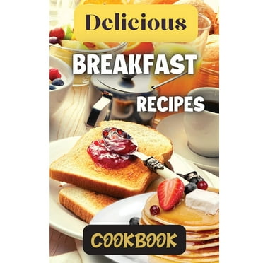 365 Favorite Easy Breakfast Recipes: Easy Breakfast Cookbook - All The ...