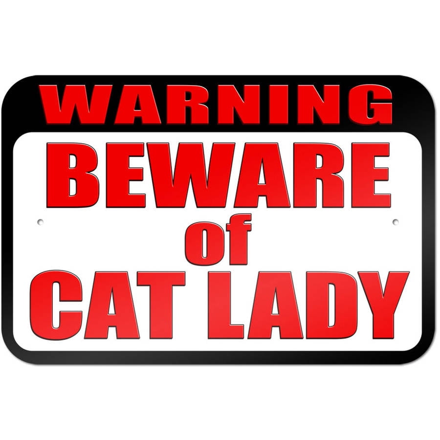 Warning Beware of Cat Lady Sign - Walmart.com