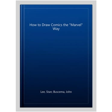 How To Draw Comics The Marvel Way (Paperback) - Walmart.com