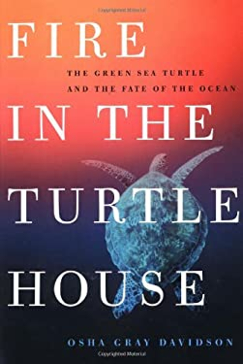 Pre-Owned Fire in the Turtle House: The Green Sea Turtle and the Fate ...