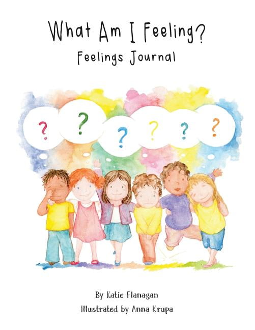 What Am I Feeling? : Feelings Journal (Paperback) - Walmart.com
