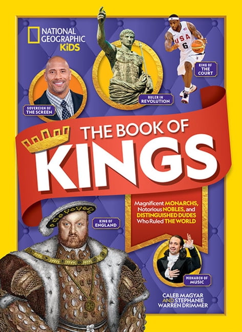 The Book of Kings : Magnificent Monarchs, Notorious Nobles, and ...